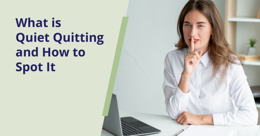 What is Quiet Quitting and How to Spot It - ESC | Employer Services